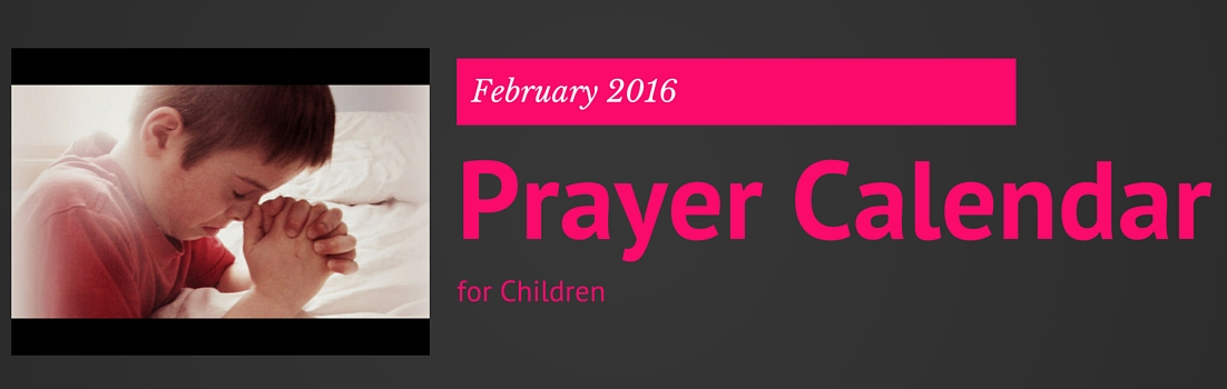 February 2016 Prayer Calendar for Children – Cheri Gamble