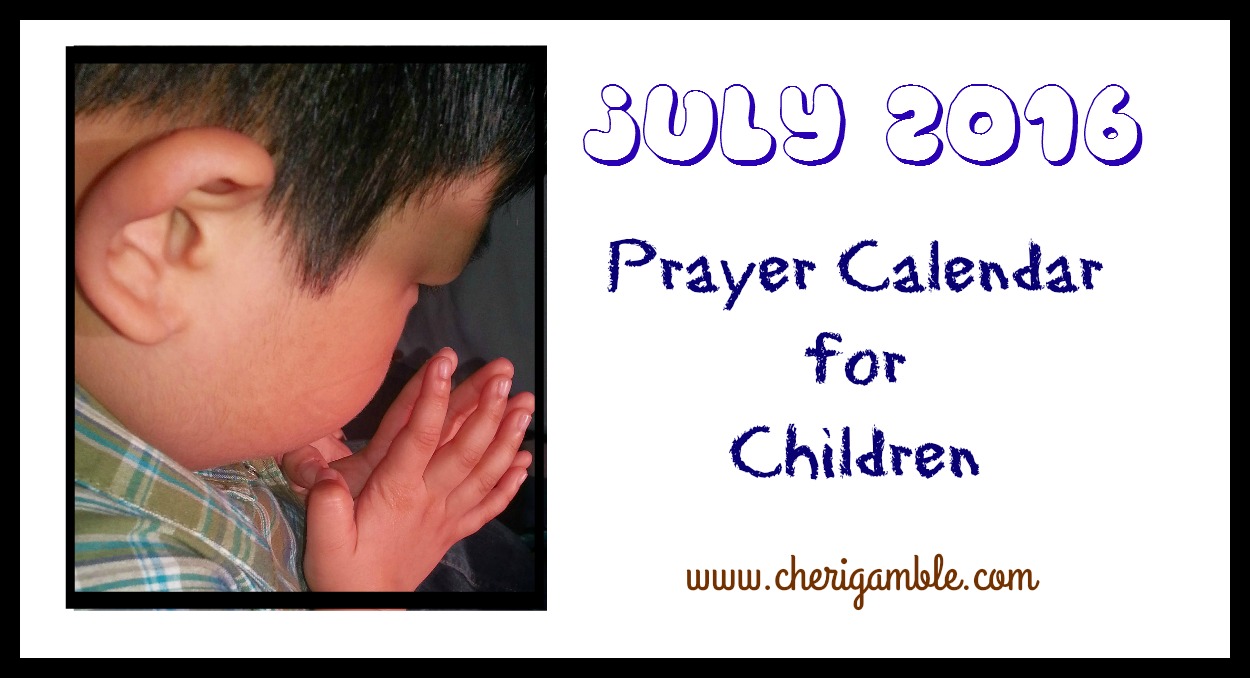 July 2016 Prayer Calendar for Children – Cheri Gamble