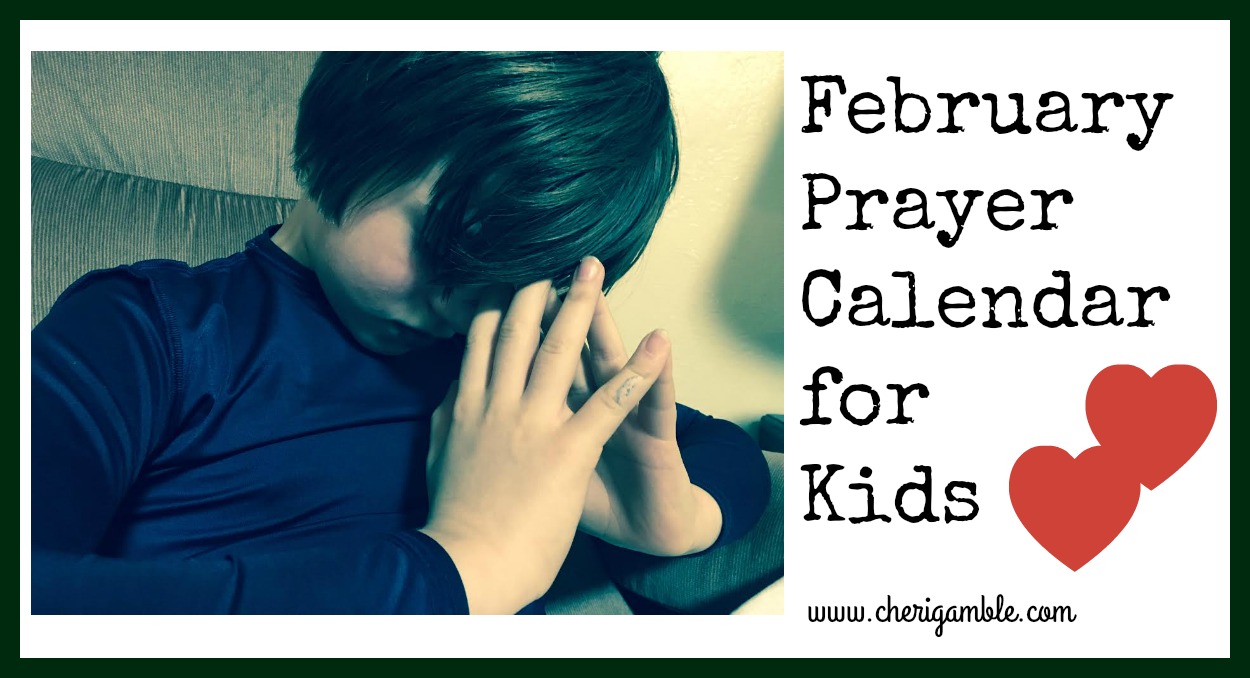 February Prayer Calendar for Kids – Cheri Gamble