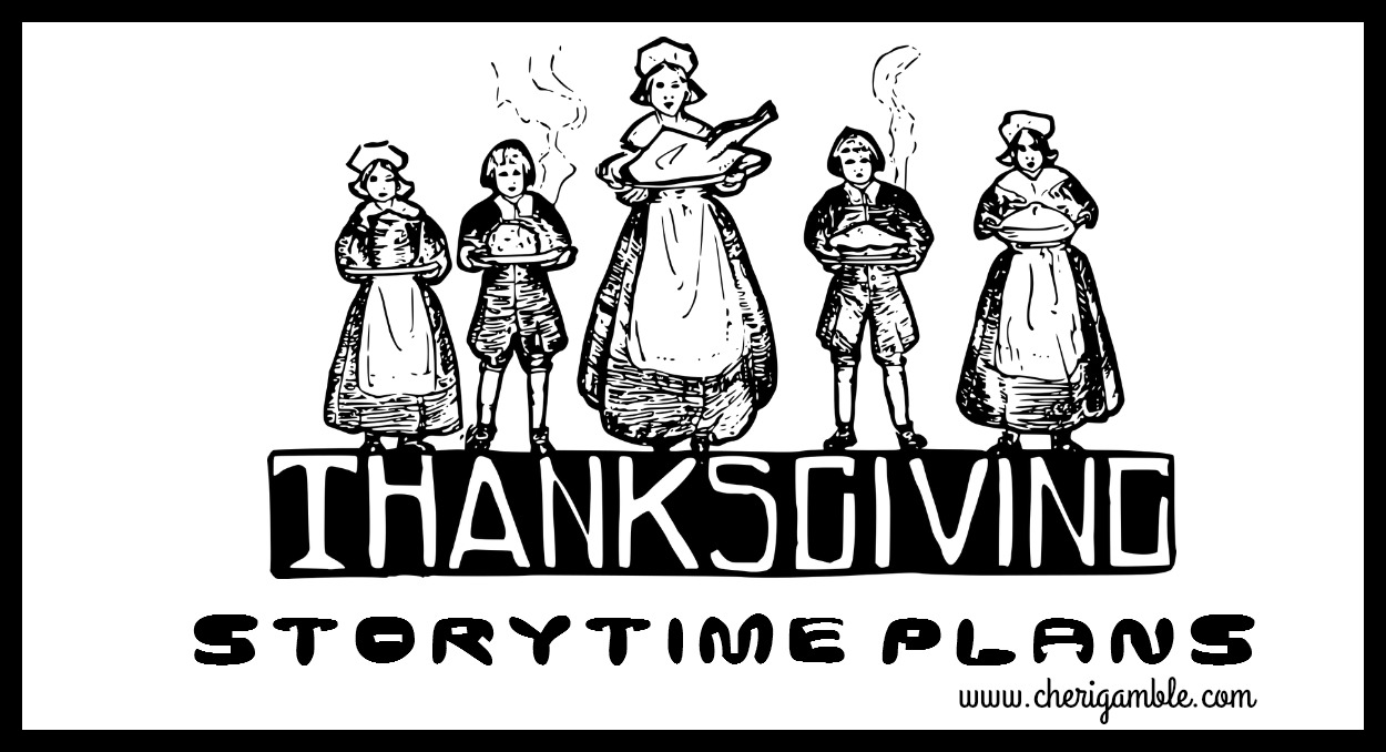 Storytime Plans: Thanksgiving – Cheri Gamble