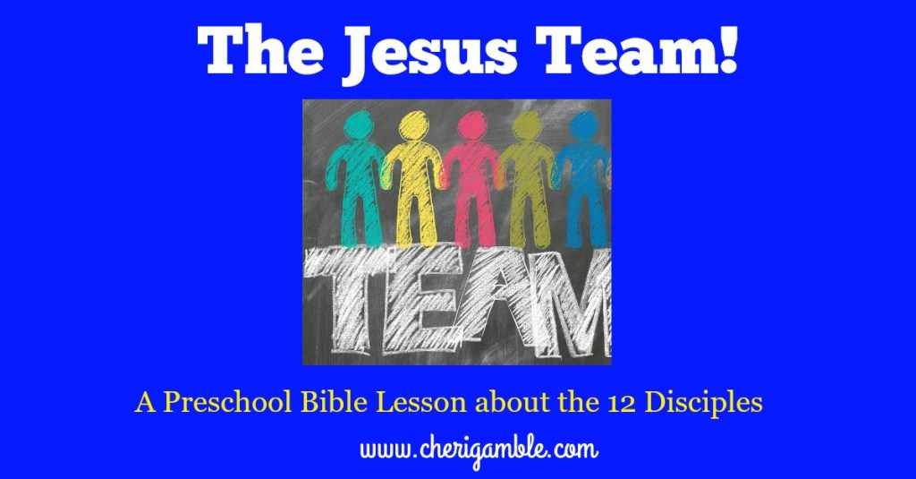 The Jesus Team: A Lesson for Preschoolers about the 12 Disciples ...