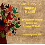 I Can Lend a Helping Hand: A Bible Lesson for Preschoolers – Cheri Gamble