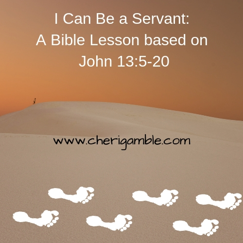 I Can Be a Servant: A Bible Lesson for Preschoolers – Cheri Gamble