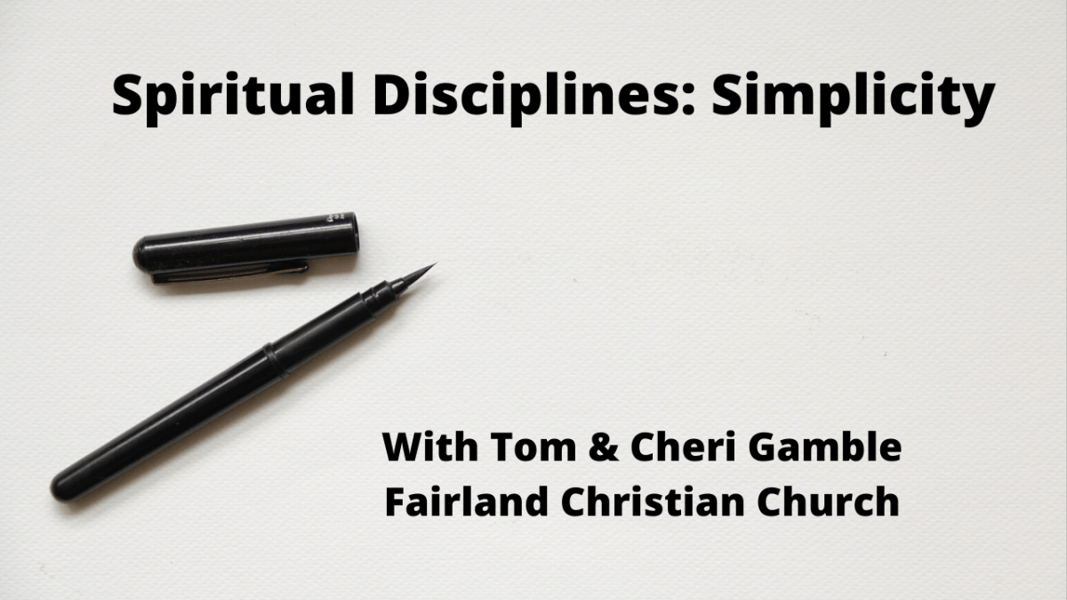 Spiritual Disciplines: Simplicity – Cheri Gamble