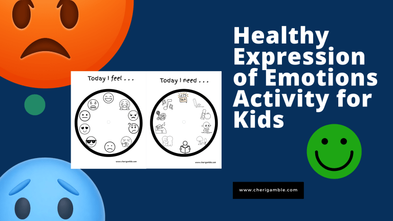 Healthy Expression of Emotions Activity for Kids – Cheri Gamble